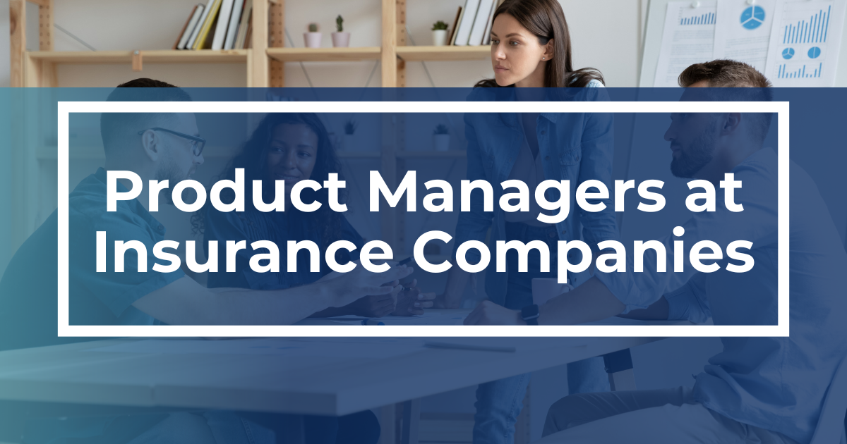8 Reasons Insurance Companies Must Up-Level Their Product Managers ...